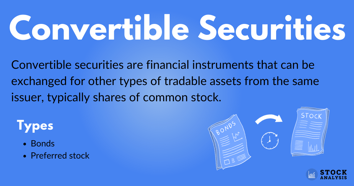 Convertible Securities: Definition, Pros, and Cons - Stock Analysis